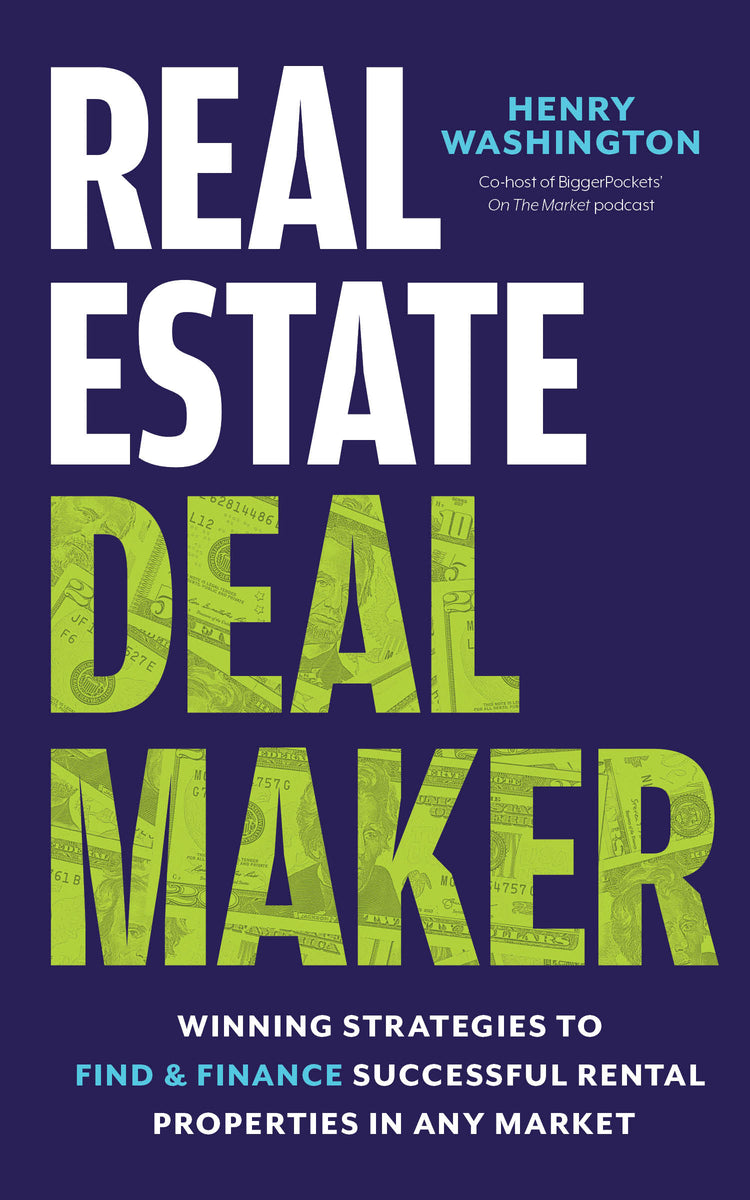 Real Estate Deal Maker | Finding and Funding Properties – BiggerPockets ...