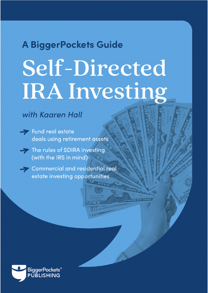 Self-Directed IRA Investing | BiggerPockets Guide on SDIRA ...