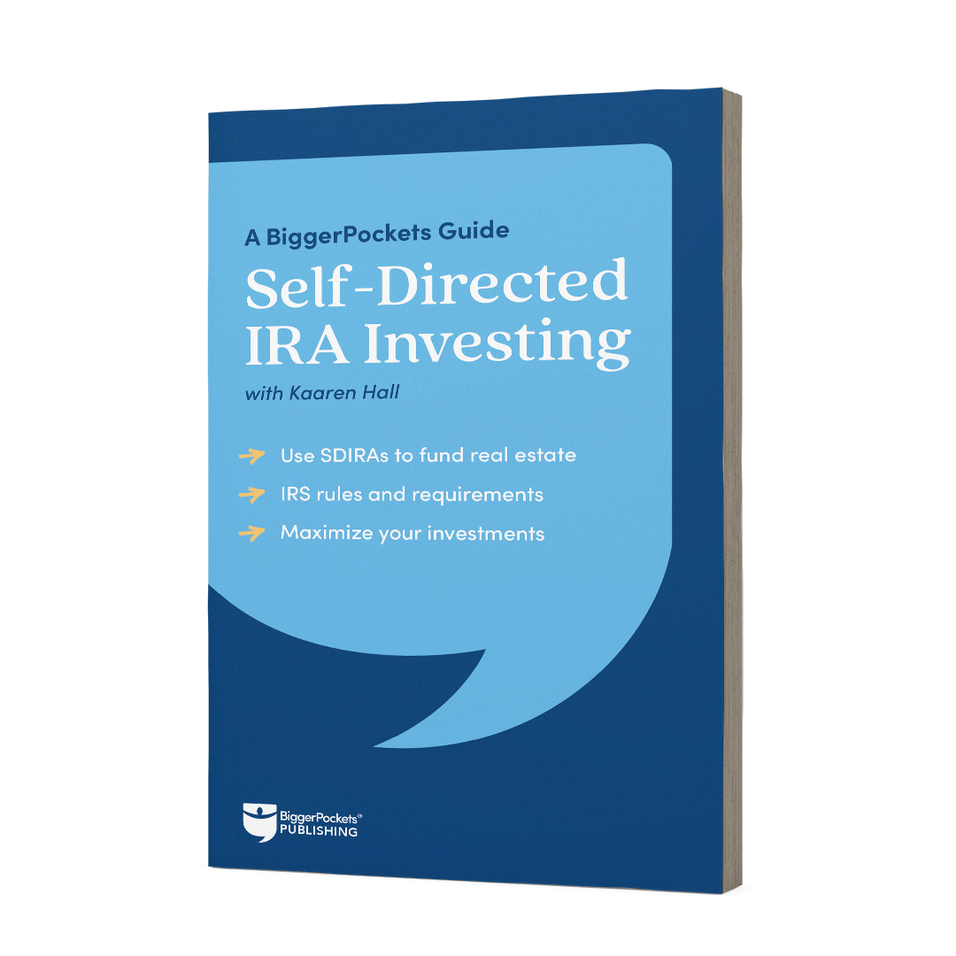 Self-Directed IRA Investing | BiggerPockets Guide on SDIRA ...