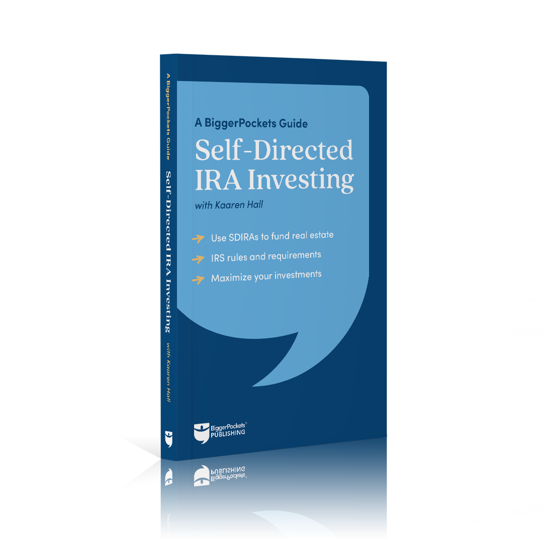 Self-Directed IRA Investing | BiggerPockets Guide on SDIRA ...